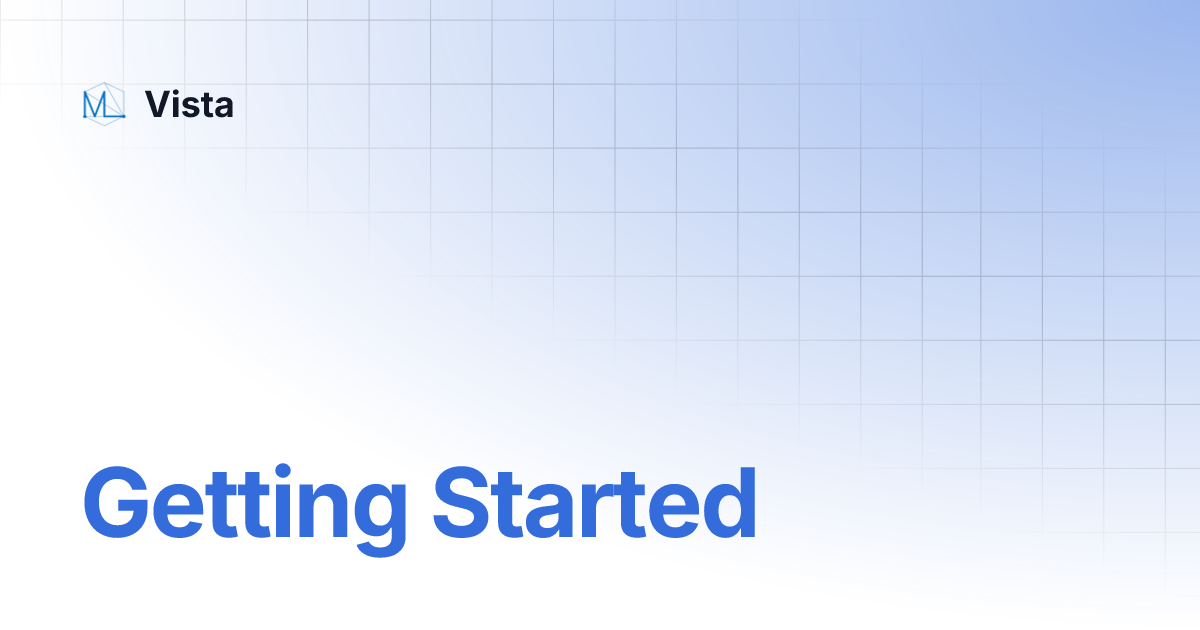Getting Started | Vista