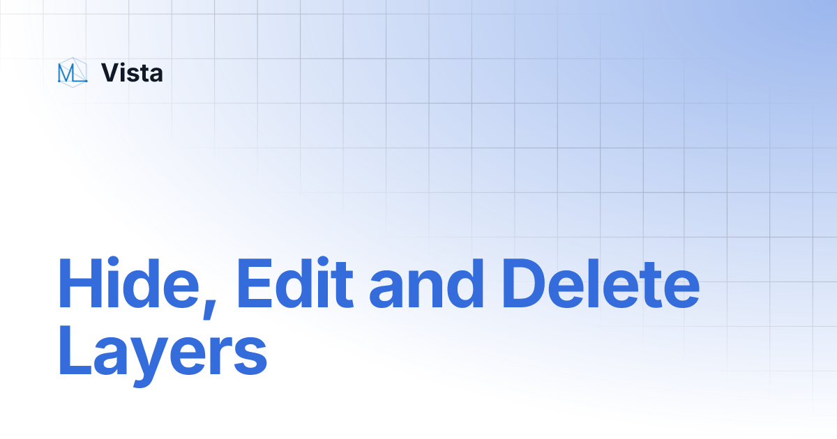Hide, Edit and Delete Layers | Vista