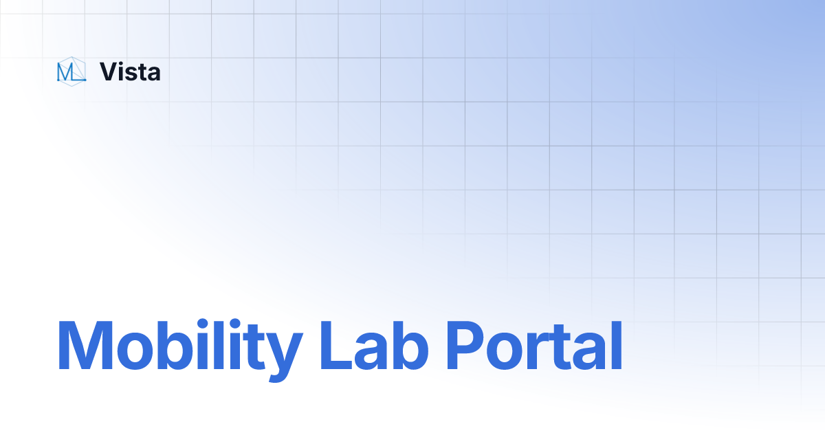 Mobility Lab Portal | Vista
